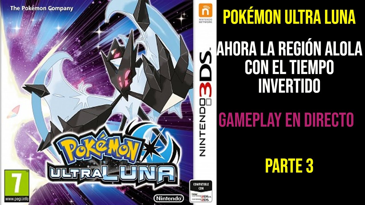 Pokemon Ultra Luna - Gameplay en Vivo Parte 3 - YouTube