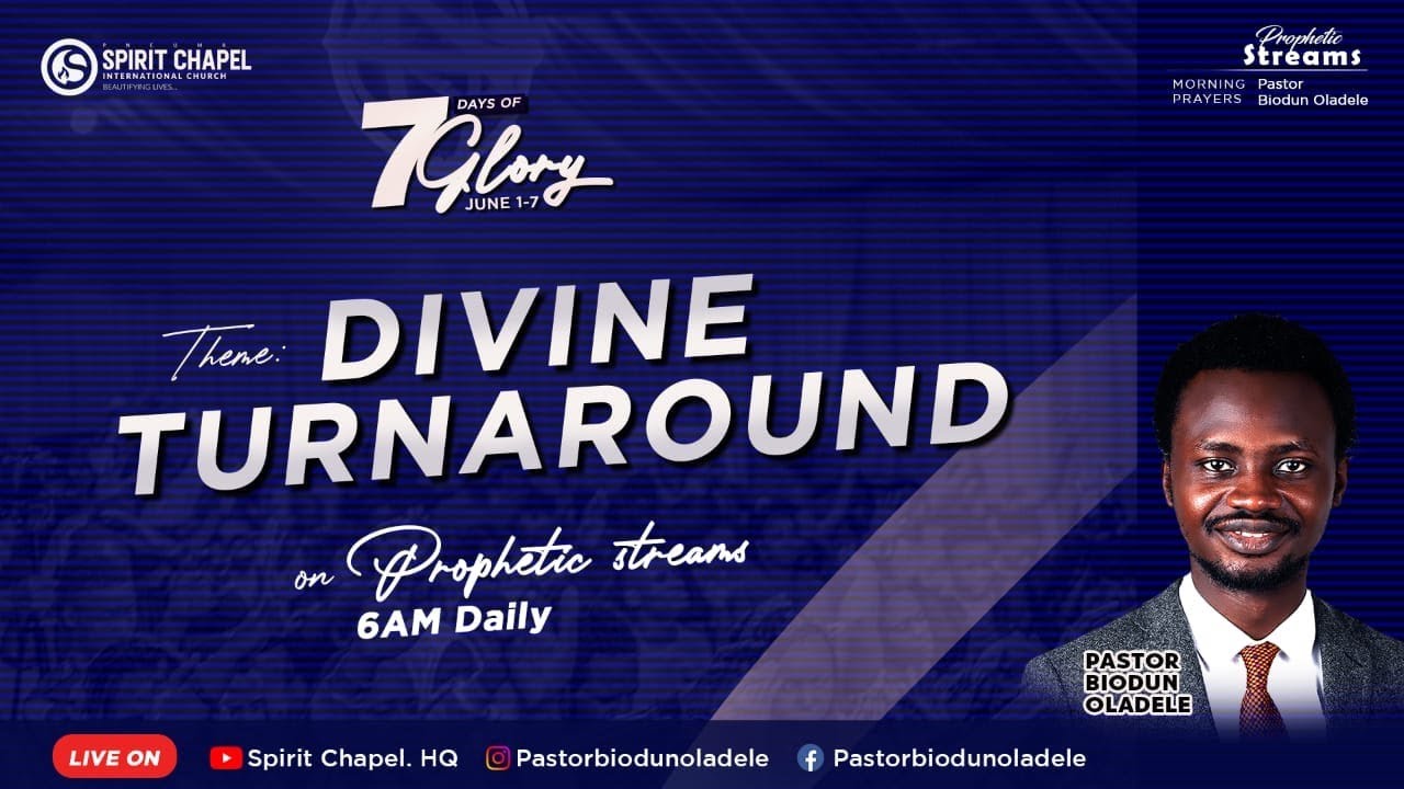 DIVINE TURNAROUND||DAY 2||PROPHETIC STREAMS||7DAYS OF GLORY||PASTOR ...