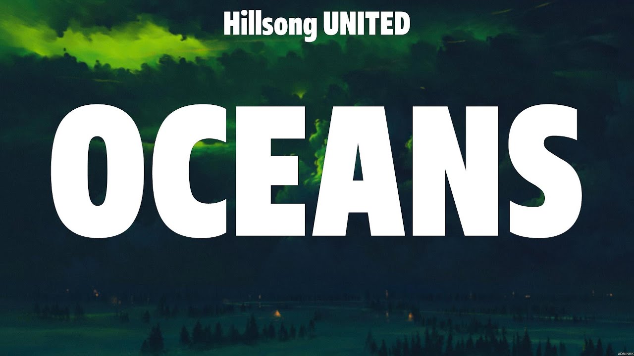 Hillsong UNITED - Oceans (Lyrics) Kari Jobe, Hillsong Worship - YouTube