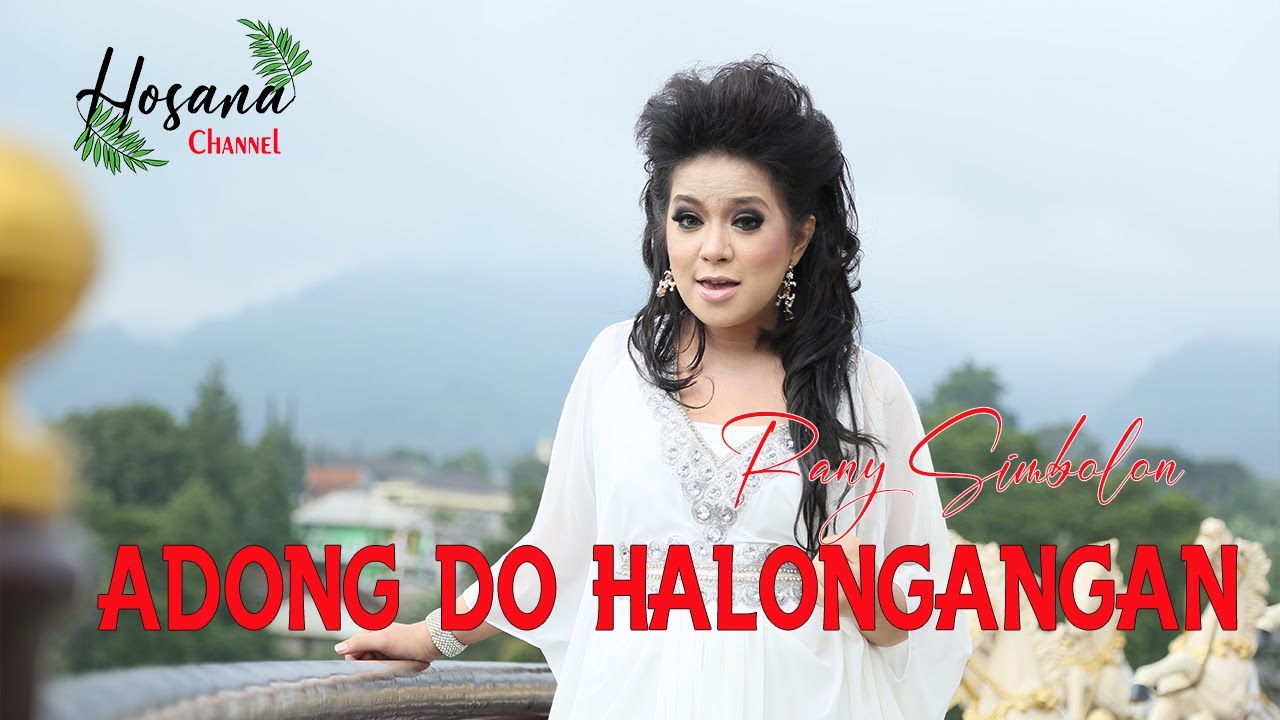Rany Simbolon - Adong do Halongangan (Official Music Video) - YouTube