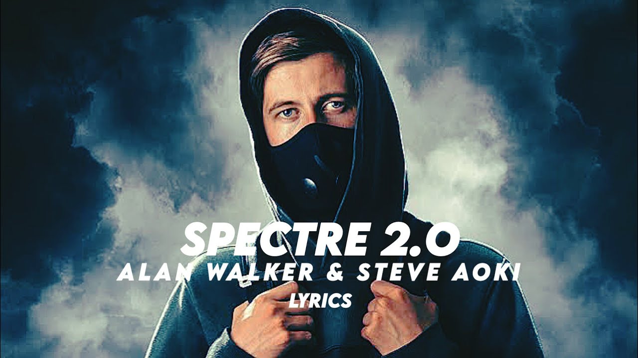 Alan Walker & Steve Aoki - Spectre 2.O ( Lyrics ) #WCG24 - YouTube