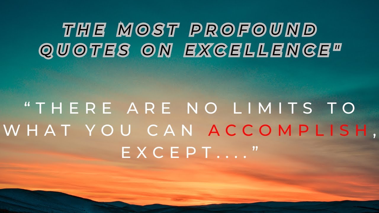 The Most Profound Quotes on Excellence. - YouTube