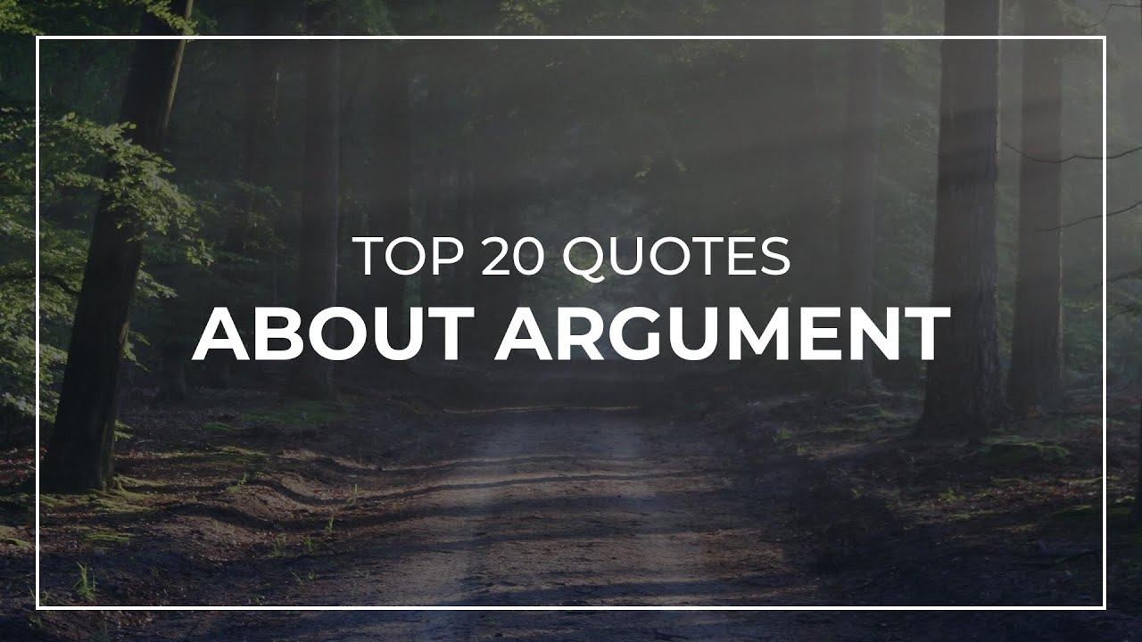 TOP 20 Quotes about Argument | Beautiful Quotes | Motivational Quotes ...