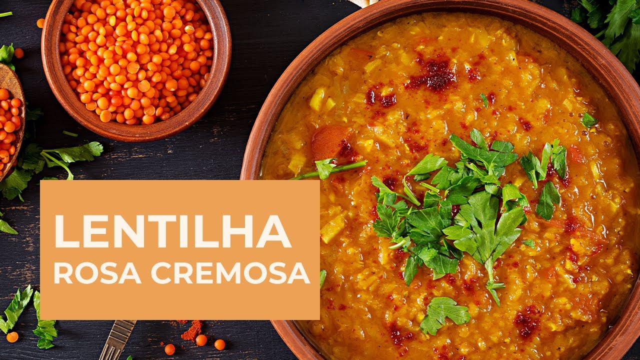 LENTILHA ROSA CREMOSA | PREPARO AYURVÉDICO PARA MELHORAR A DIGESTÃO ...