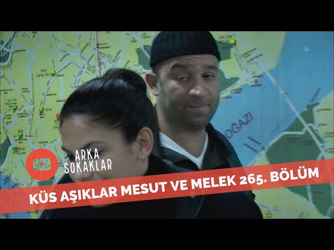 Küs Aşıklar Mesut Ve Melek 265. Bölüm