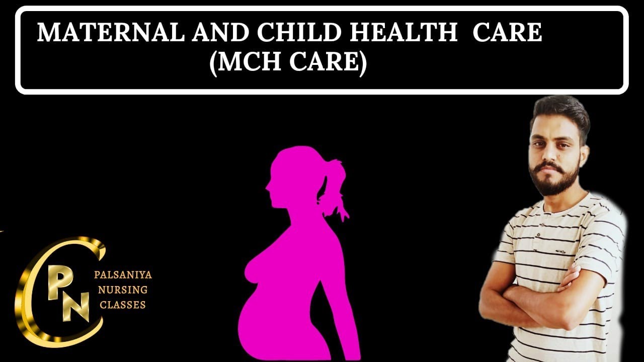 Maternal and child health care | MCH care |B.sc nursing 4th year | part ...
