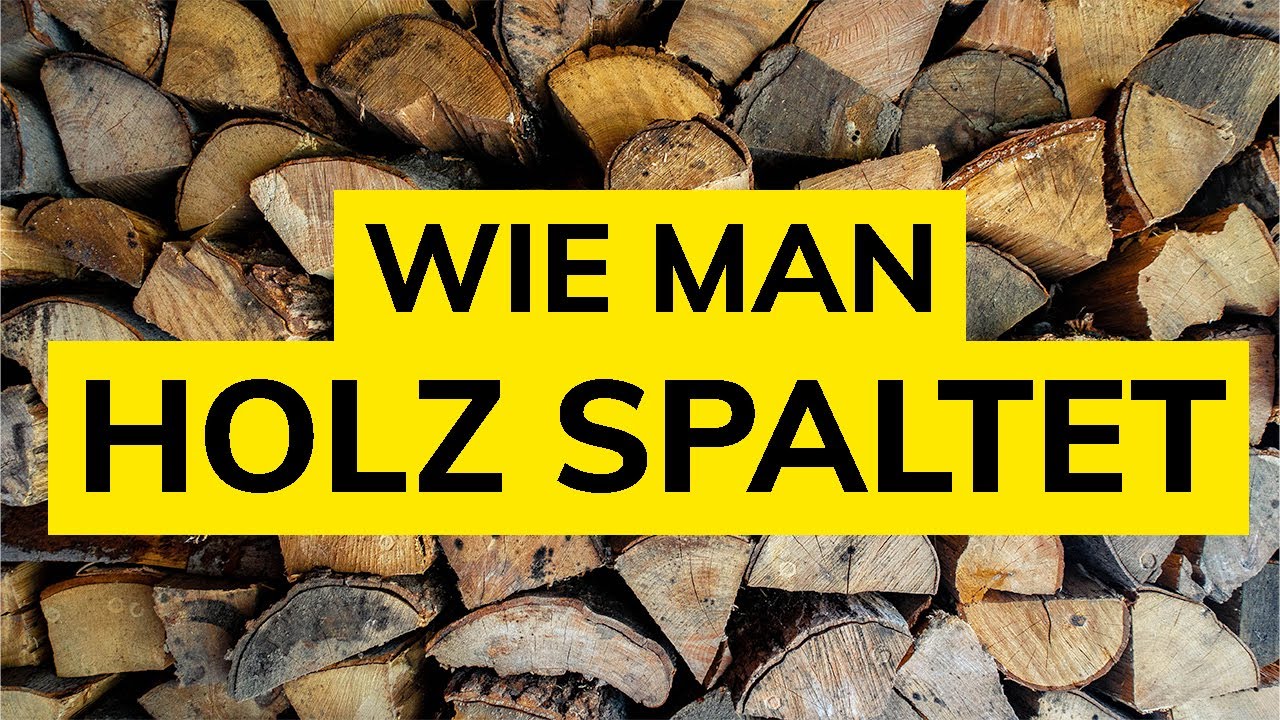 HOLZ HACKEN UND SPALTEN wie ein Profi: Tipps und Techniken vom Experten ...