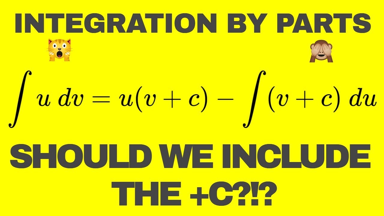 Have we been forgetting the "+ C" in integration by parts THE WHOLE ...