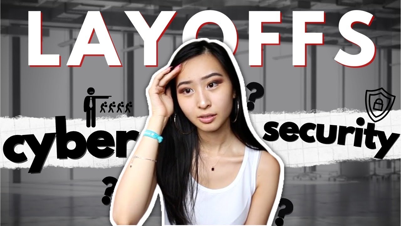 Layoffs in Cyber Security: How the Recession Impacts Cybersecurity ...