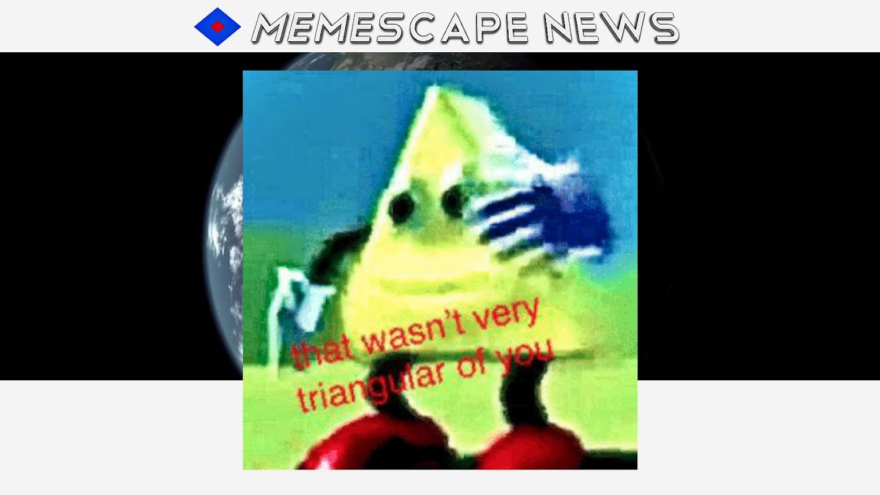 Memescape News: TRIANGLE MAN (Week of 4-15-20) - YouTube