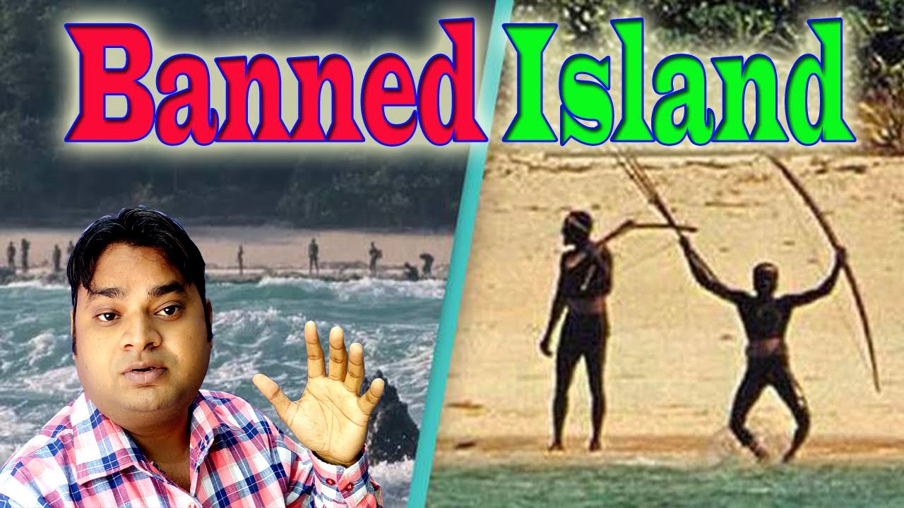दुनिया कि सबसे ख़तरनाक जनजाति | Mystery of North Sentinel Island | The ...
