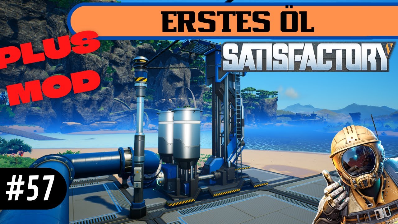 ES IST SO WEIT! WIR FÖRDERN ÖL! Satisfactory Plus Mod - YouTube