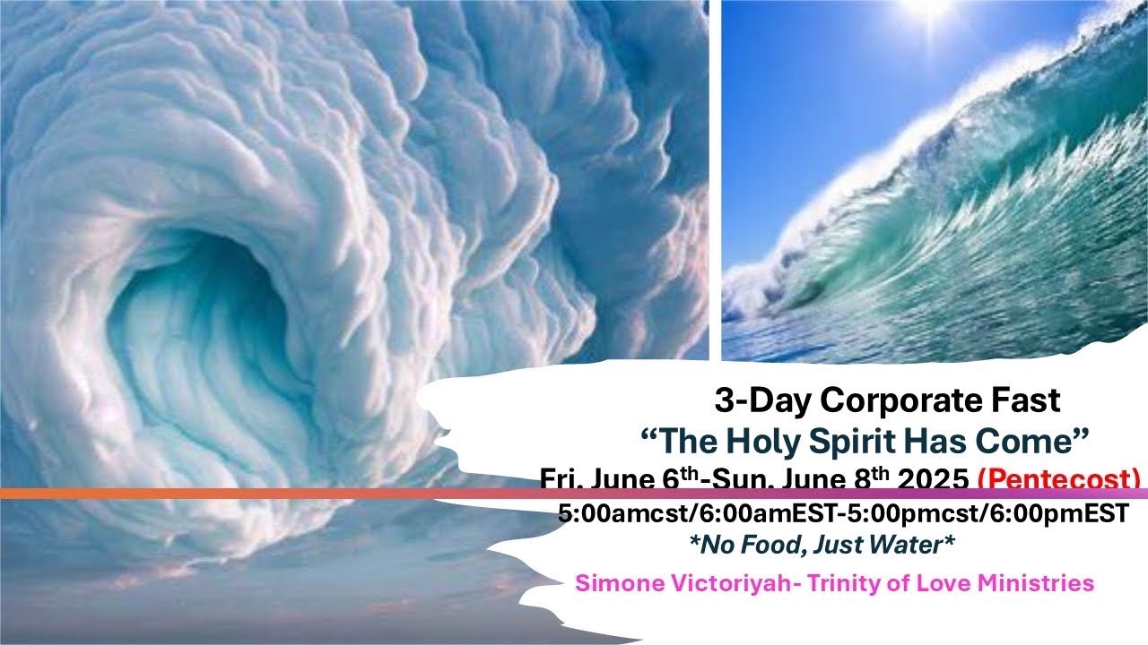 “THE HOLY SPIRIT (PARAKLETOS) HAS COME”Day 1- 3-Day Corporate Fast💨June ...