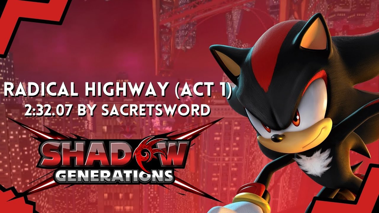 Shadow Generations - Radical Highway (Act 1) - 2:32.07 by SacretSword ...