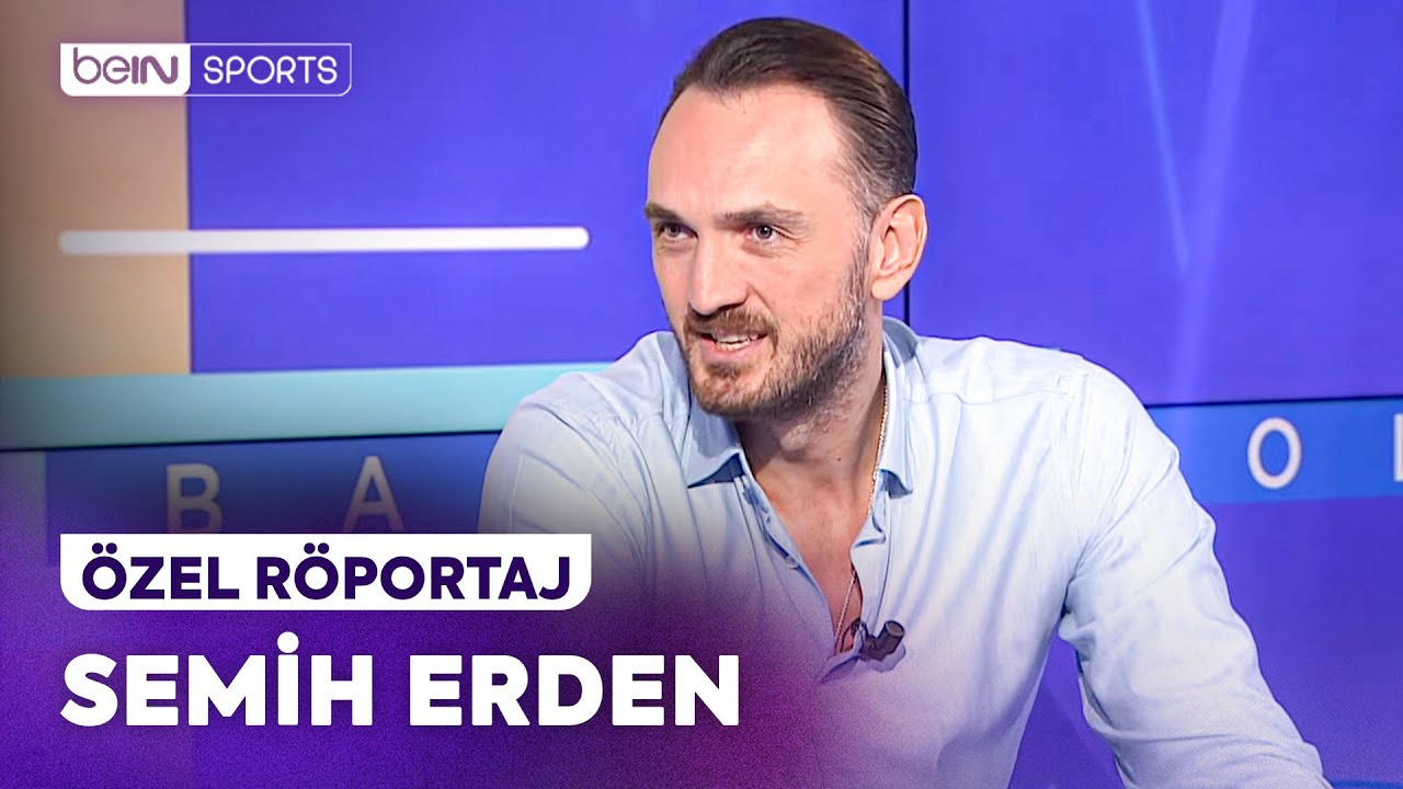 Eski Milli Basketbolcu Semih Erden Özel Röportajı - YouTube