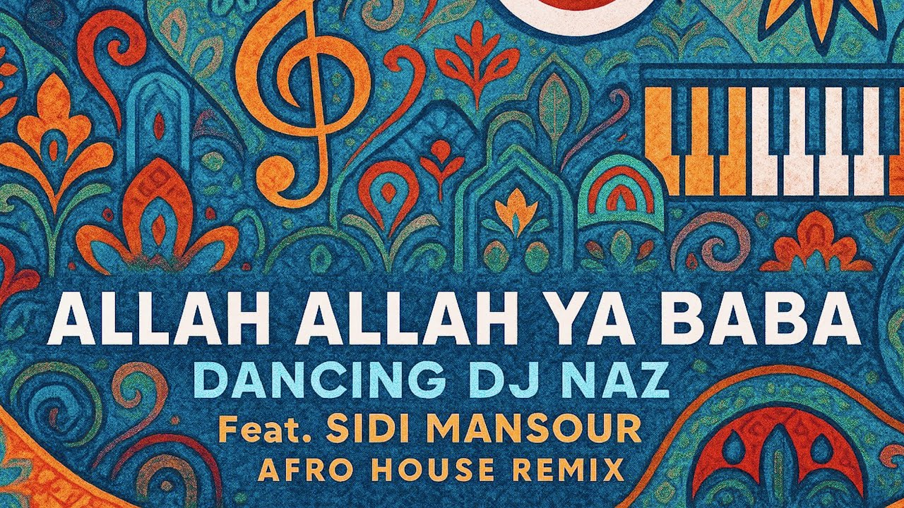 Allah Allah Ya Baba - Dancing DJ Naz (Arab Afro House Remix 2025) Feat. Sidi Mansour - YouTube