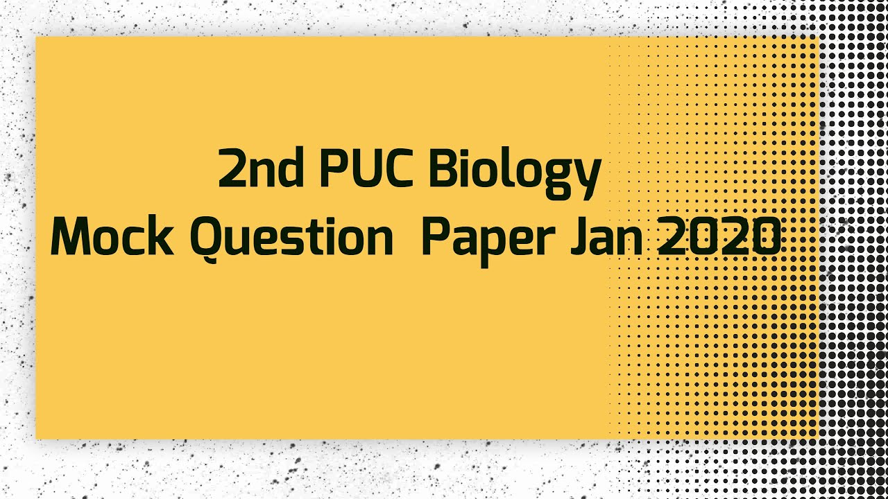 2nd PUC Biology Mock Question Paper Jan 2020 YouTube 2nd-puc-biology-mock-question-paper-jan-2020-youtube
