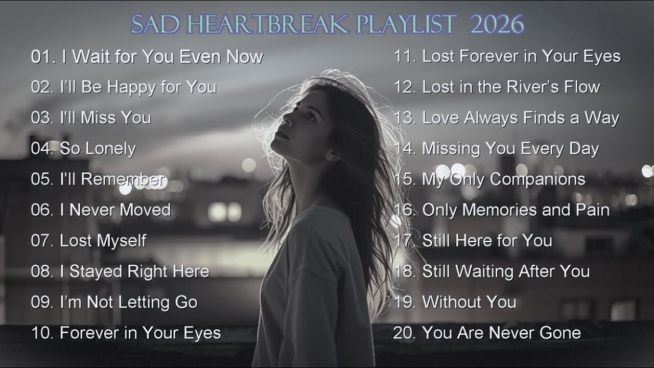 I'll Miss You | Emotional Heartbreak Songs That Heal | Relaxing Sad ...