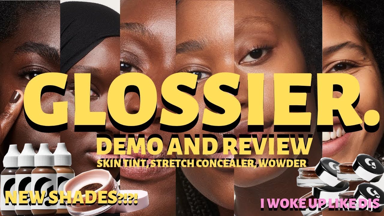 GLOSSIER: Skin Tint (G2 & G3), Stretch Concealer + Wowder Demo on Dark ...