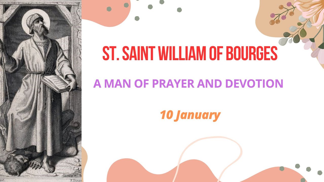 10 JANUAR || ST. WILLIAM OF BOURGES || CATHOLIC SAINTS || saint of the ...