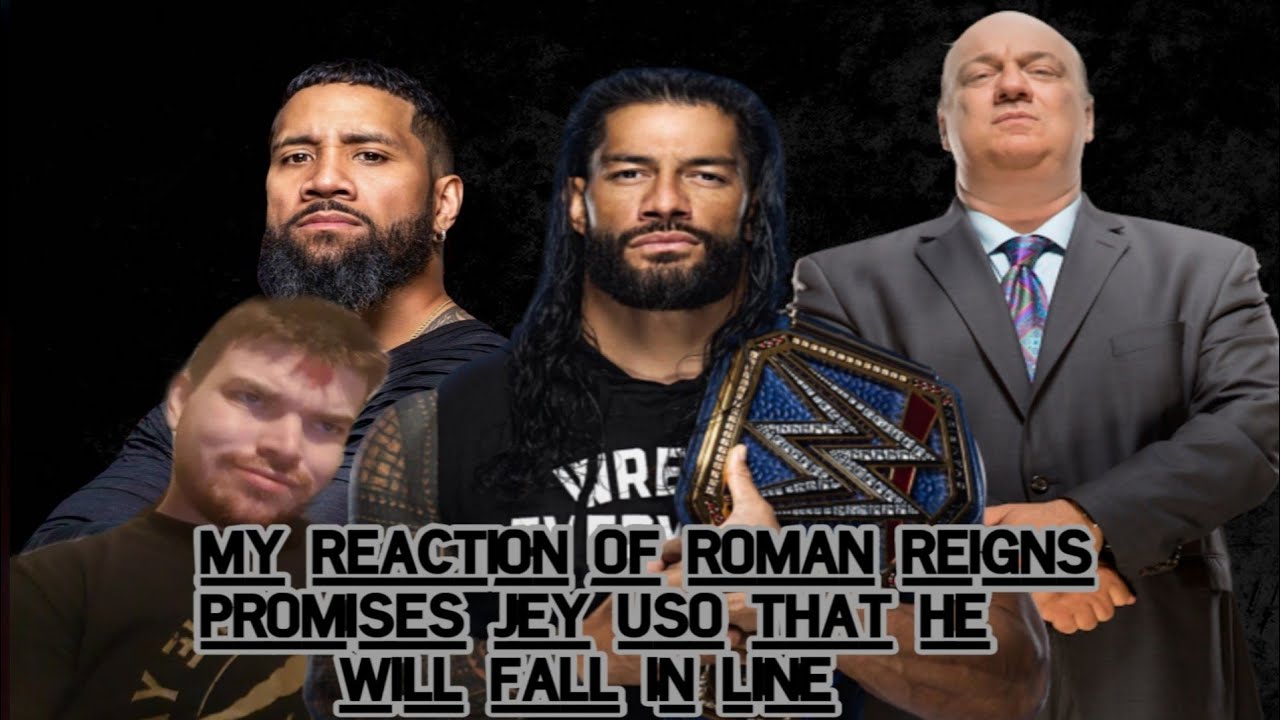 My Reaction Of Roman Reigns Promises Jey Uso That He Will Fall In Line YouTube my-reaction-of-roman-reigns-promises-jey-uso-that-he-will-fall-in-line-youtube