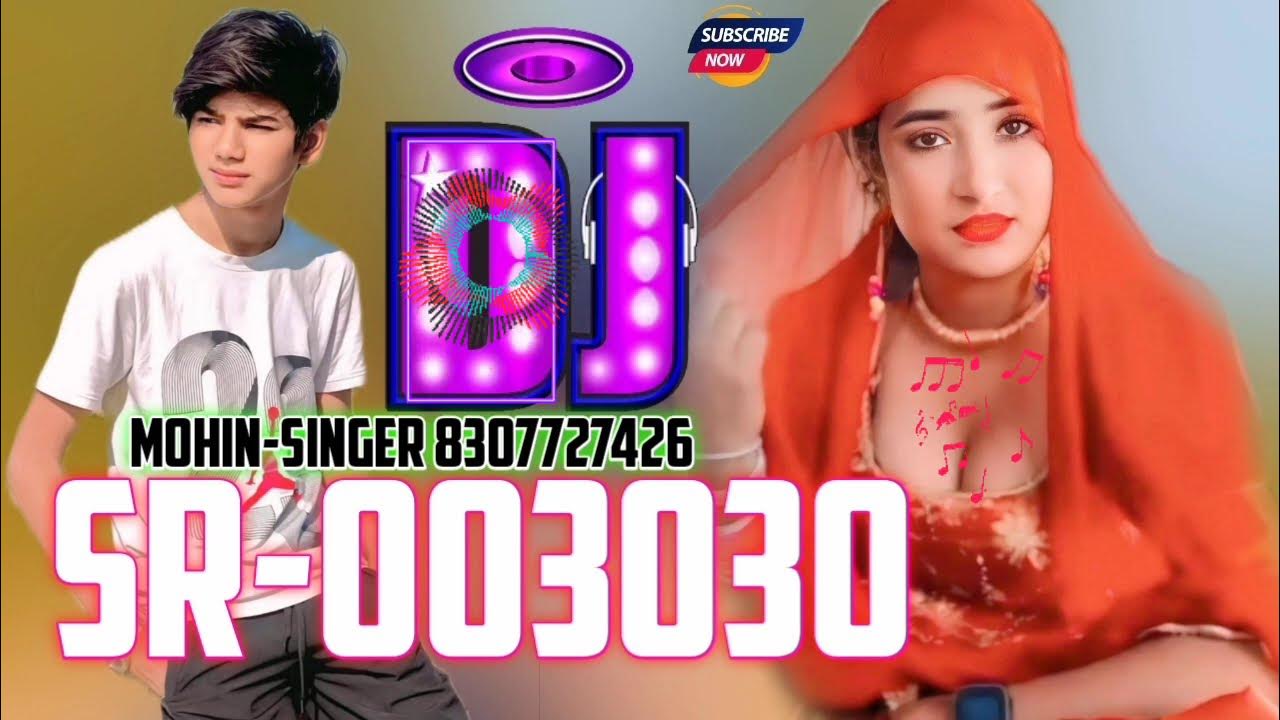 MOHIN SINGER SR-3030//NEW SONG 4K OFFICAL SONG MOHIN SINGER MEWATI SONG 4K - YouTube