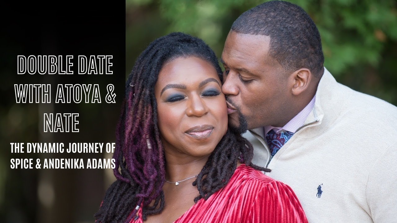 Double Date with Atoya and Nate: The Dynamic Journey of Spice ...