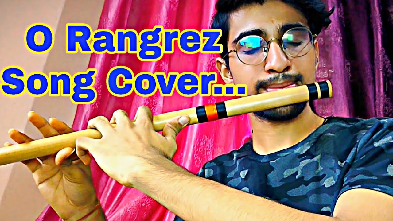 O Rangrez Song || Flute Cover ... - YouTube