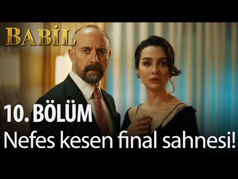 Babil - 10. Bölüm - Nefes kesen final sahnesi!
