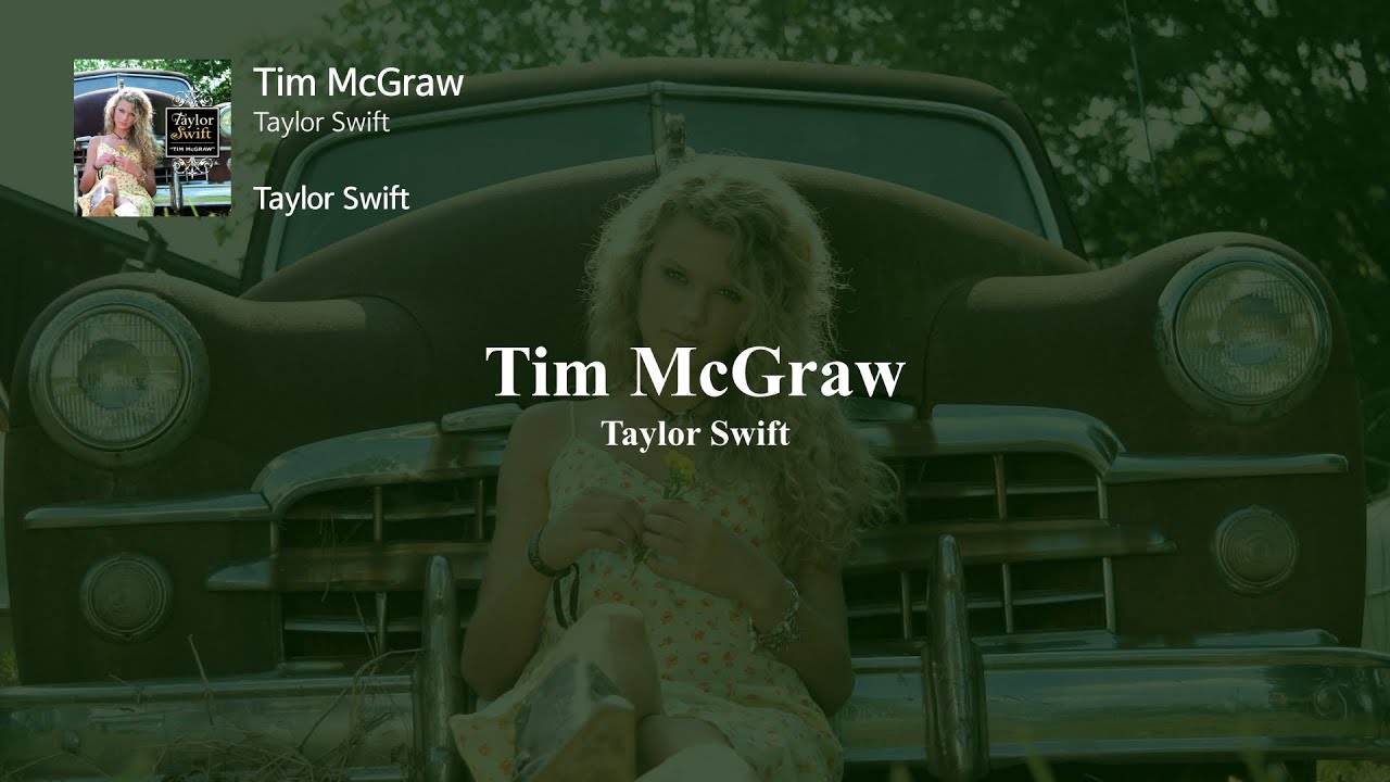 [가사해석] Taylor Swift - Tim McGraw 그 노래를 들을 땐 나를 기억해 줘 - YouTube