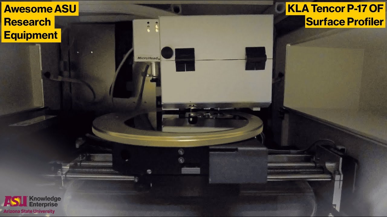 ASU Core Facilities Equipment Showcase: KLA Tencor P-17 OF surface ...