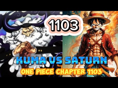 KUMA VS SATURN😱 || ONE PIECE CHAPTER 1103 EXPLAIN || - YouTube