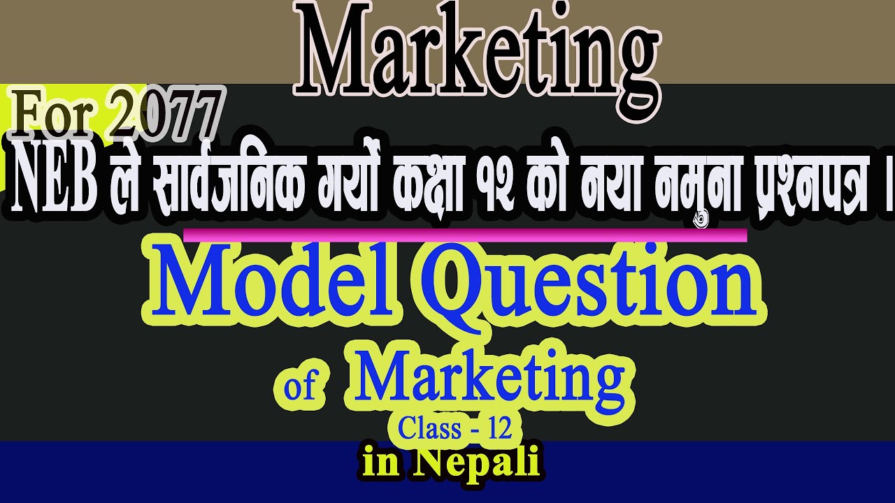 Marketing - NEB - Model Question | Marketing| Grade 12 | for 2077 - YouTube