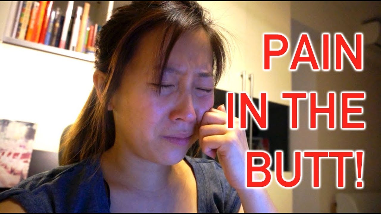 PAIN in the BUTT - YouTube