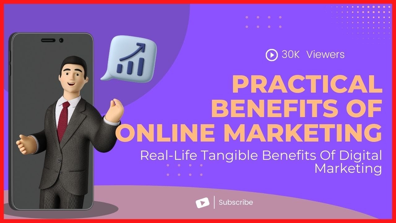 The Practical Benefits of Online Marketing | How Real Life businesses ...