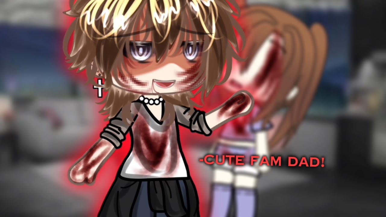 CUTE FAM DAD! “ / TW ⚠️ / NOT OG / IB : 6.shau on tt / GACHA LIFE ...