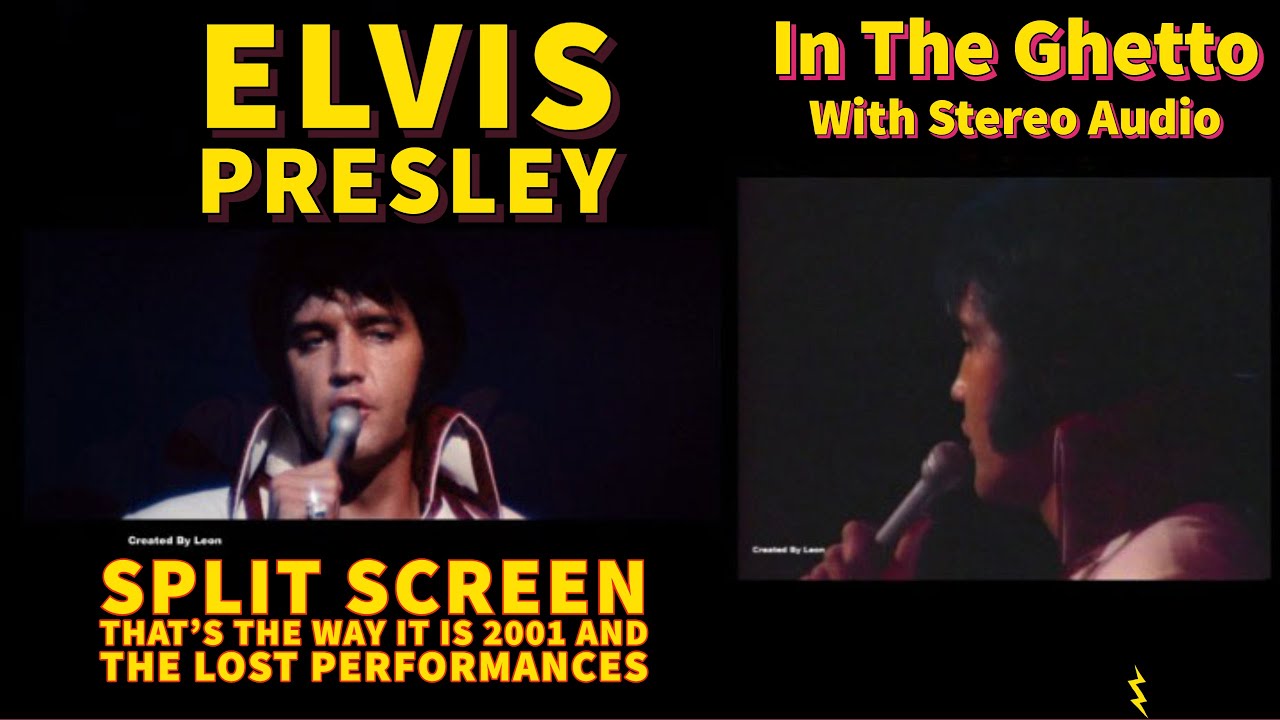 Elvis Presley - In The Ghetto - Split Screen - That's The Way It Is and ...