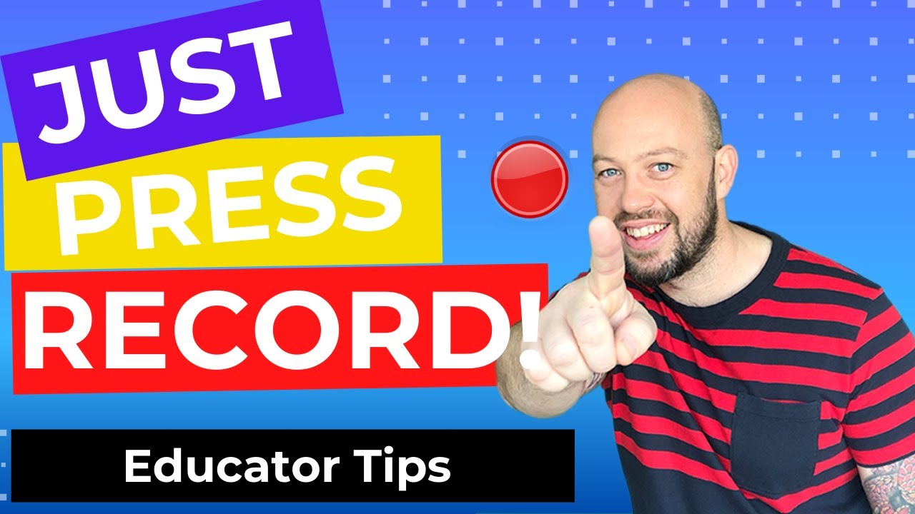Just press record! | How To Make Educational Videos - YouTube