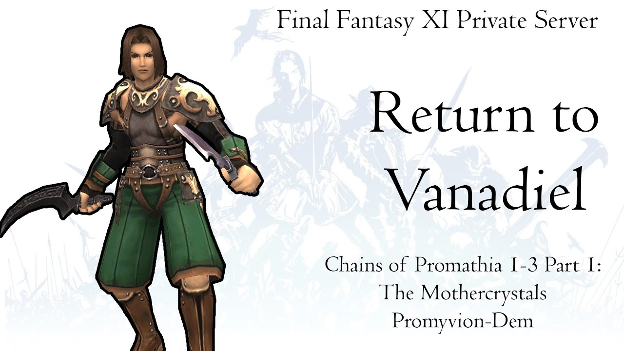 FFXI Chains of Promathia Mission 1-3: The Mothercrystals Part 1 ...