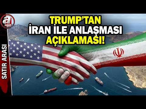 ABD Başkanı Trump'tan İran ile anlaşma açıklaması | A Haber