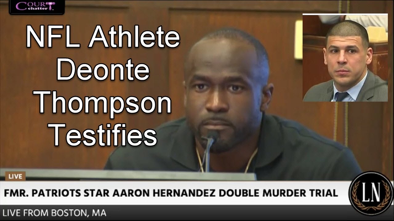 Aaron Hernandez Trial Day 17 Part 3 (NFL Athlete Deonte Thompson ...