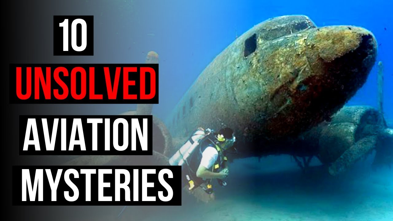 Top 10 Aviation Mysteries That Will NEVER Be Solved YouTube top-10-aviation-mysteries-that-will-never-be-solved-youtube