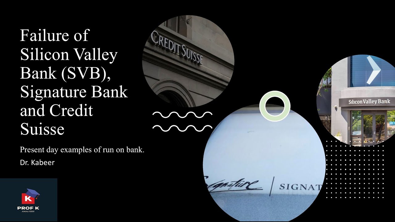 The Failure of Silicon Valley, Signature Bank and Credit Suisse - Prof ...