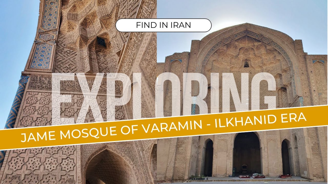 Exploring the Magnificence of Jame Mosque of Varamin - YouTube