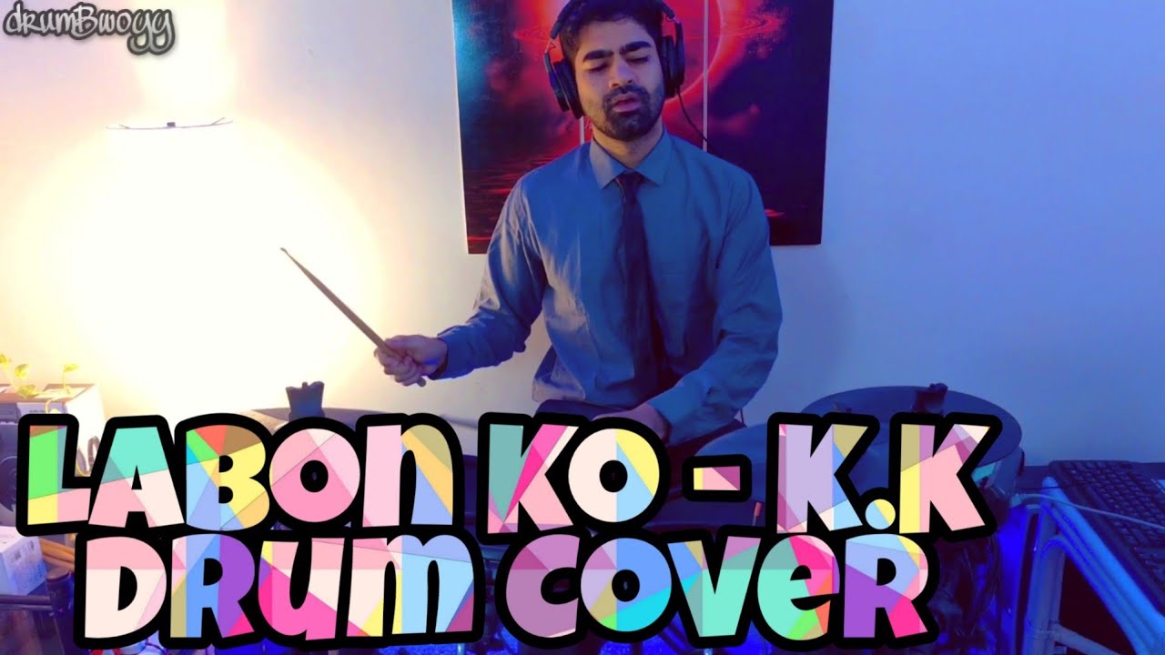 Labon Ko - K.K | Improvised Drums | drumBwoyy | Alesis Nitro Mesh Kit ...