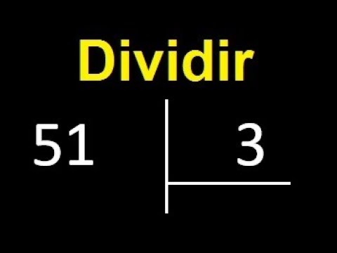 dividir 51 entre 3 , como dividir - YouTube