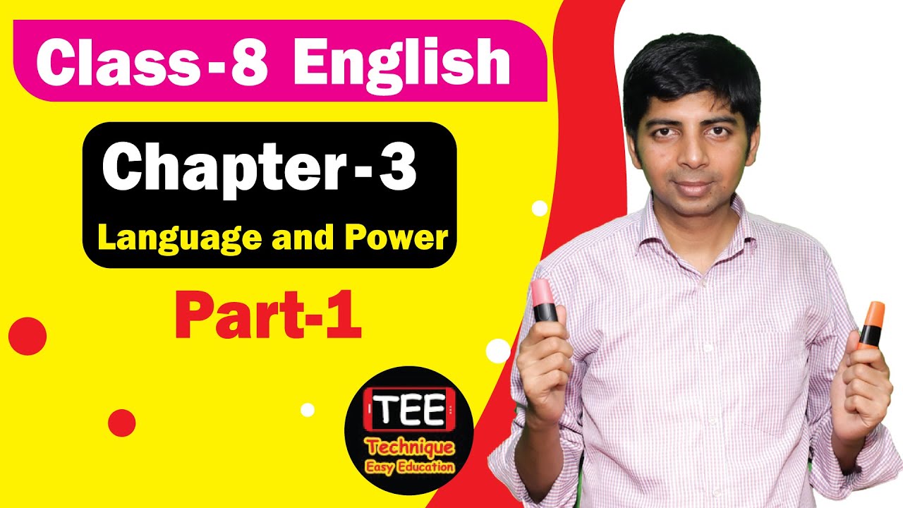 Language and Power | Chapter 3 | Part 1 Class 8 English | New ...