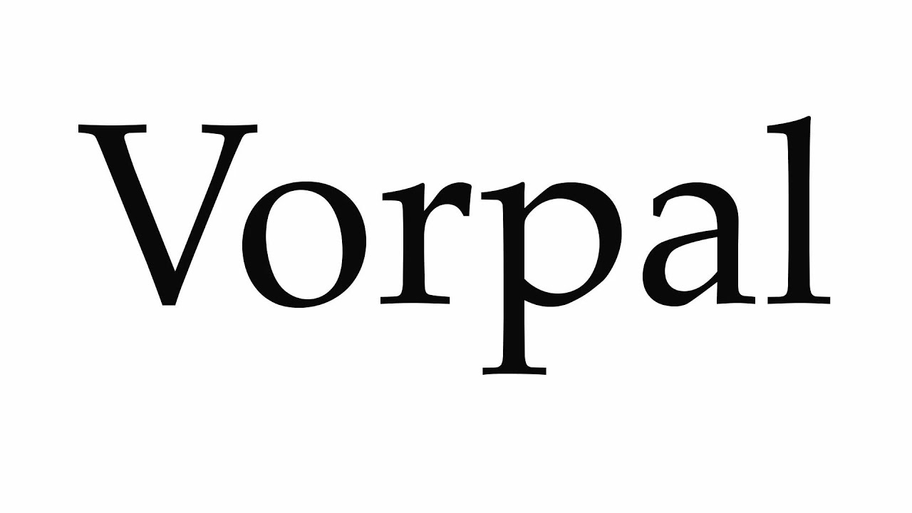 How to Pronounce Vorpal - YouTube