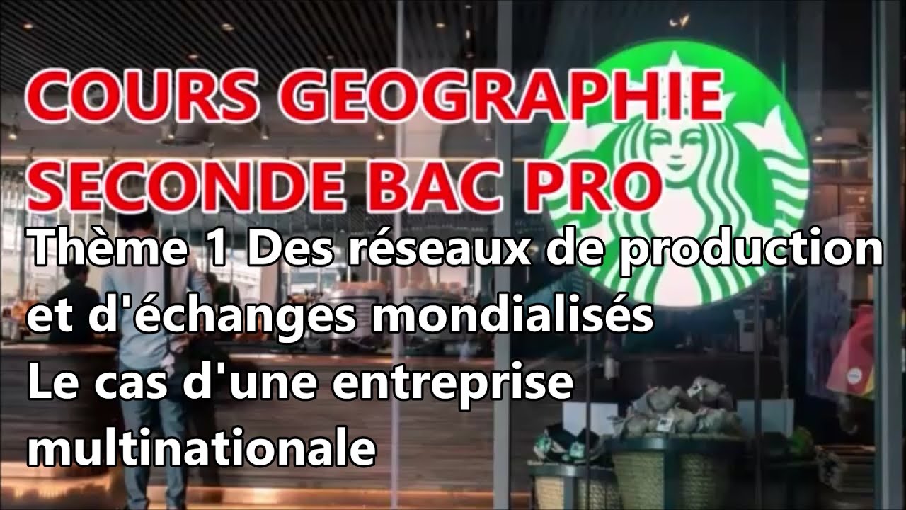 (1/4) Cours Seconde Bac Pro GEOGRAPHIE Des réseaux de production et d ...