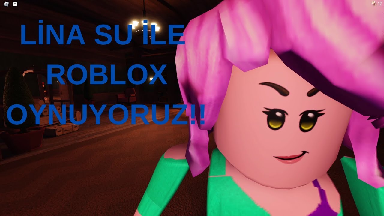 Lina Su ile Roblox Oynuyoruz - YouTube